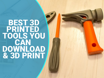 9 Best 3D Printed Tools You Can Download and 3D Print